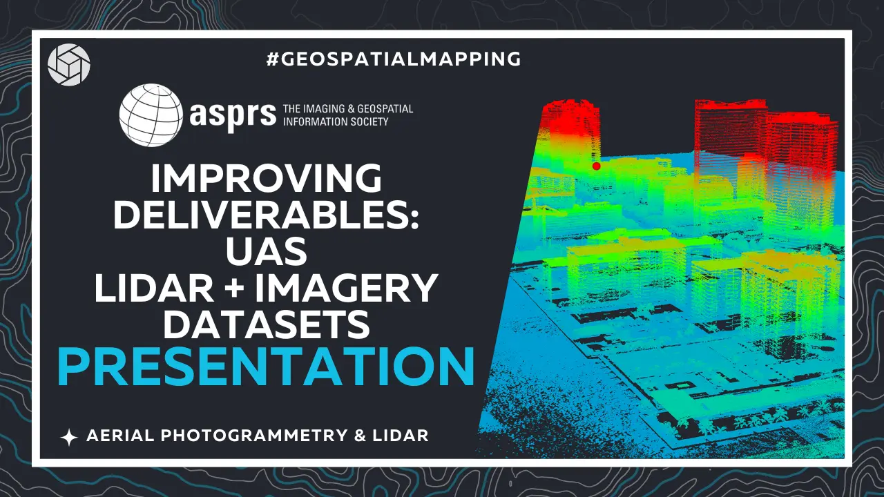 ASPRS Technical Meeting - Improving Deliverables with LiDAR + Imagery ...
